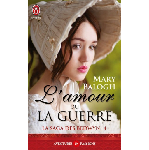 La saga des Bedwyn 4 L'amour ou la guerre